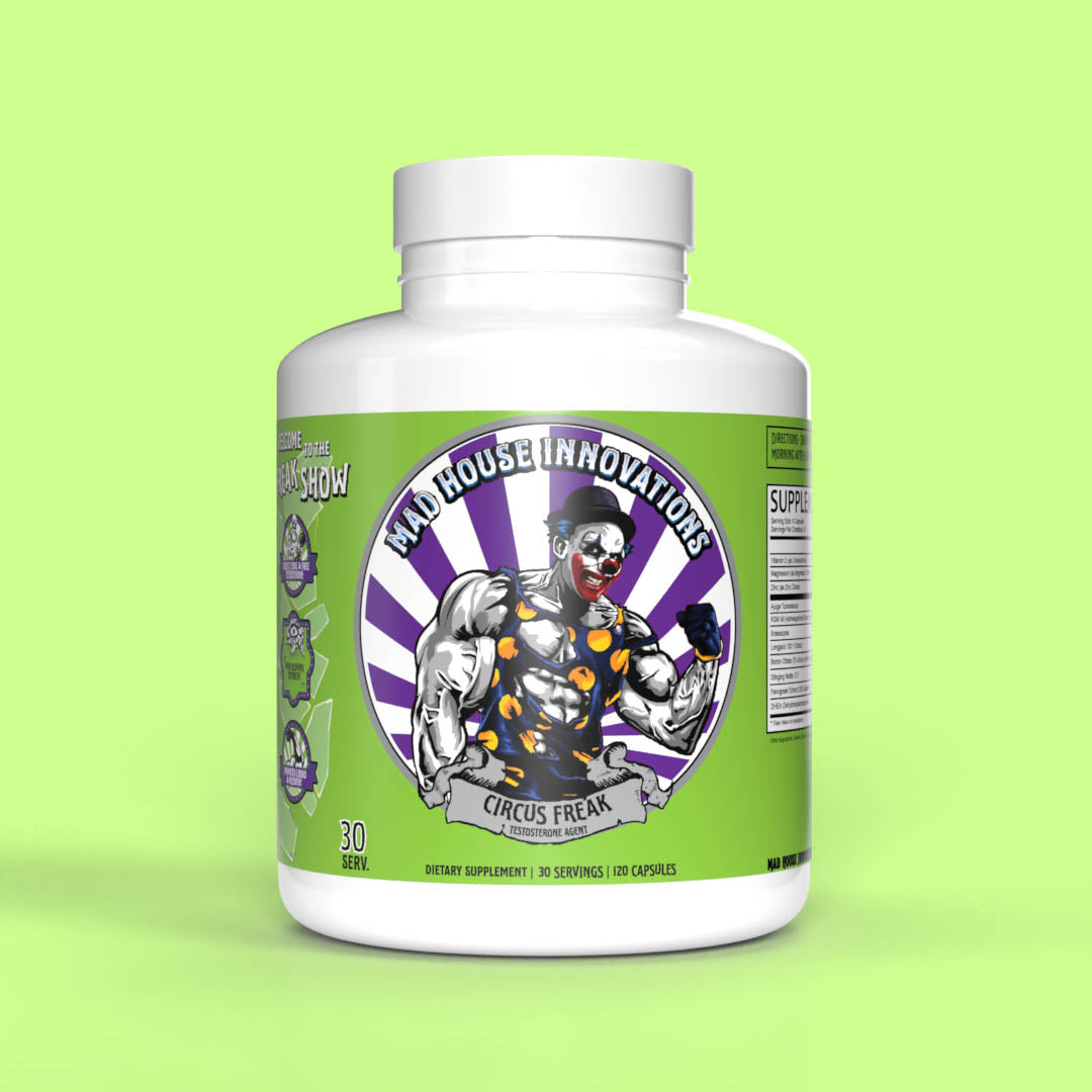 CIRCUS FREAK Testosterone Booster - Mad House Innovations